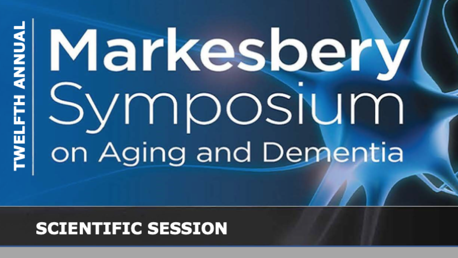 Agenda set for 12th annual Markesbery Symposium scientific session ...